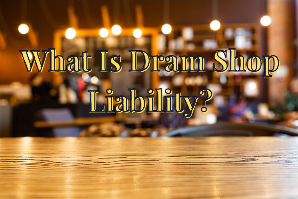 What Is Dram Shop Liability? | Holliday Karatinos Law Firm, PLLC